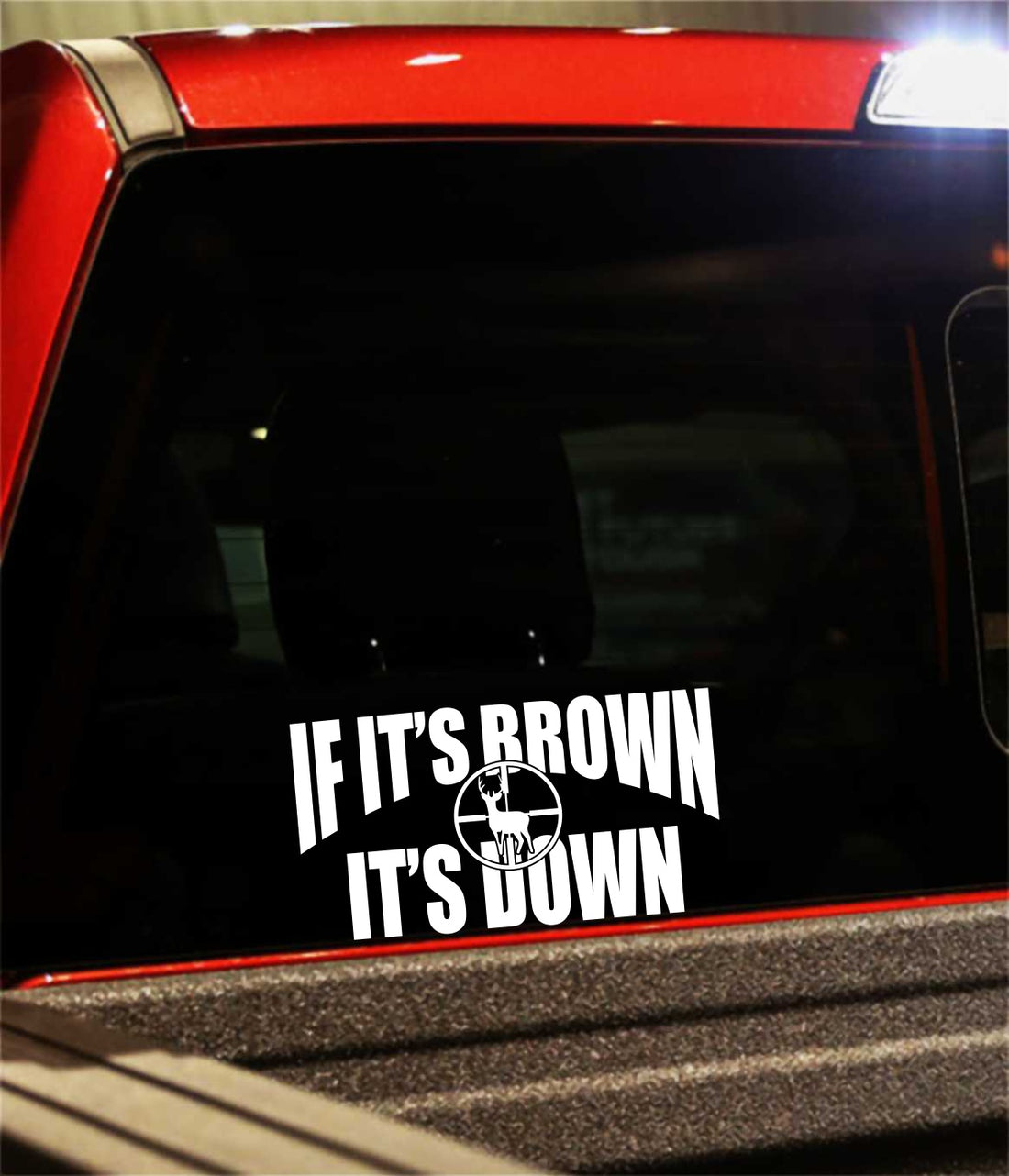 If it's brown it's down hunting decal – North 49 Decals