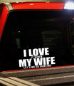 I Love My Wife hunting decal – North 49 Decals