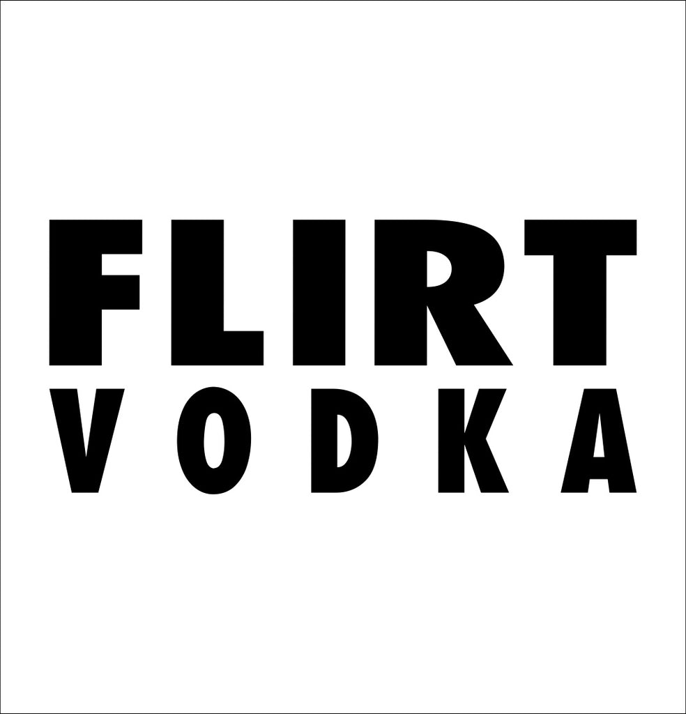 Flirt Vodka decal – North 49 Decals